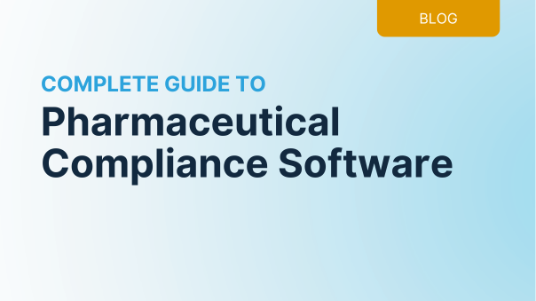 The Complete Guide to Pharmaceutical Compliance Software